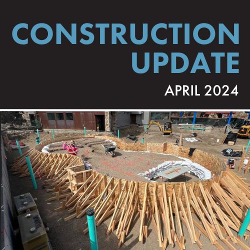April 2024 Construction Update • Old Town Hot Springs